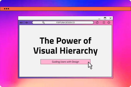 The Power of Visual Hierarchy: Guiding Users with Design